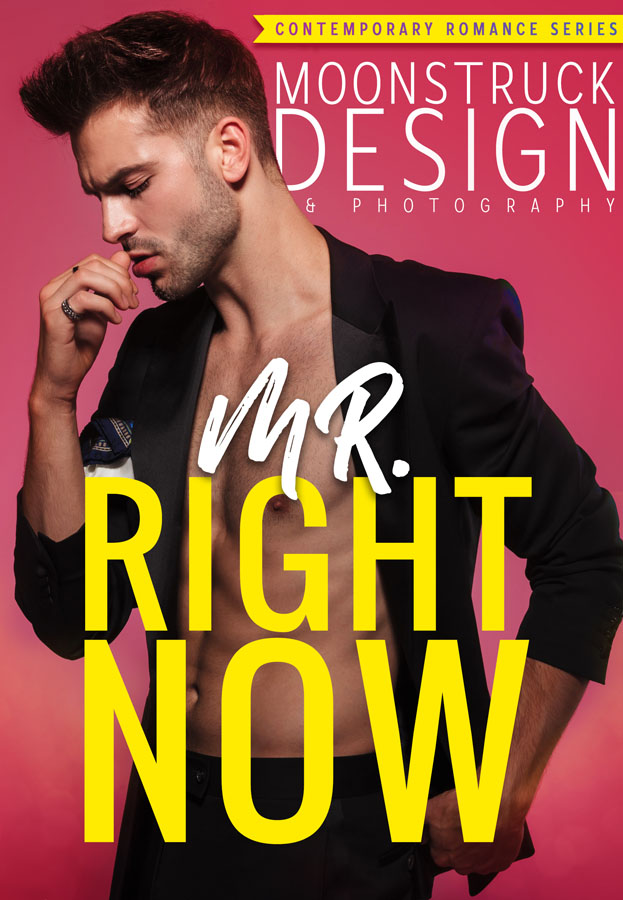 Mr. Right Now - Moonstruck Premade Covers